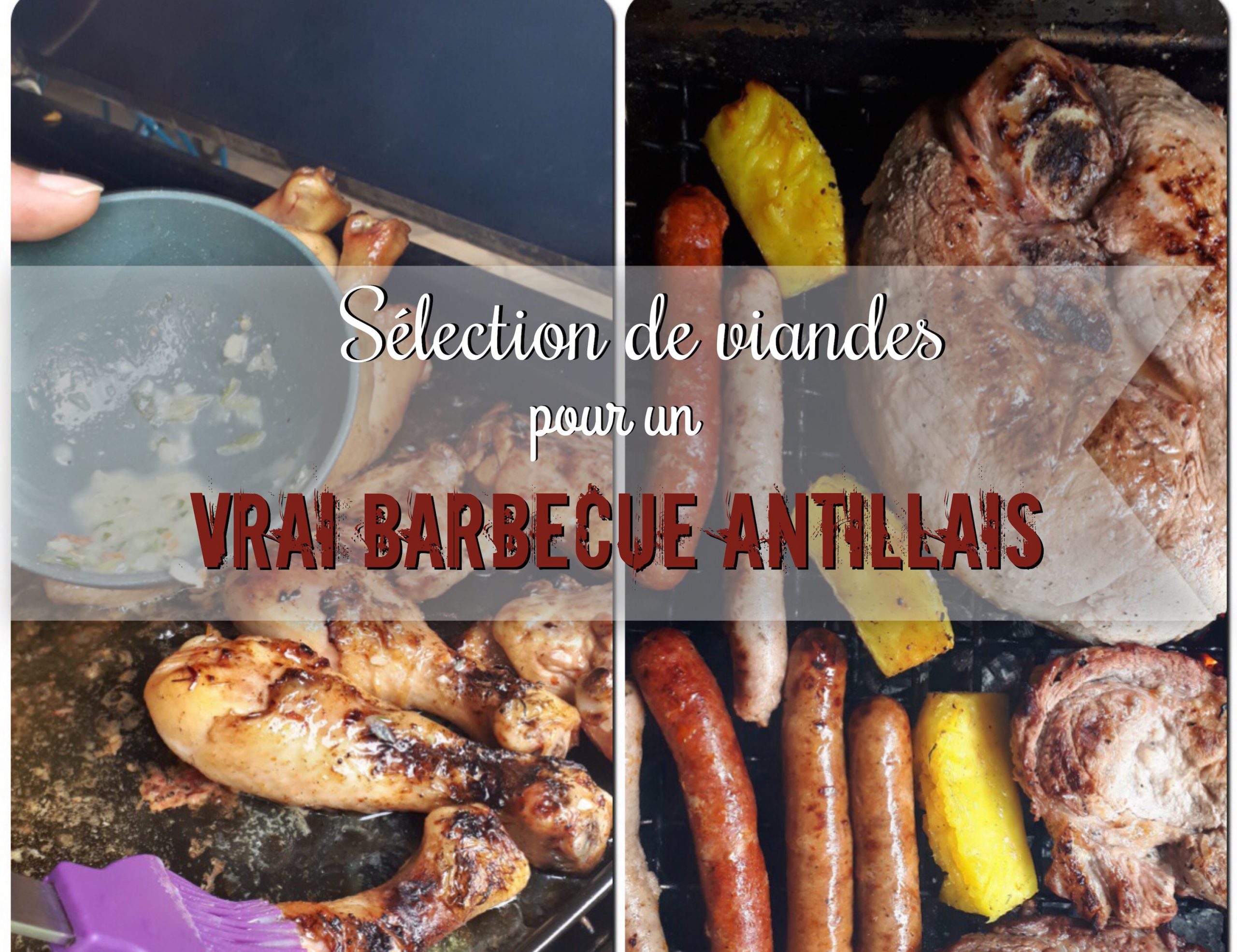 L’assortiment de VIANDES idéal pour un (vrai) BARBECUE ANTILLAIS
