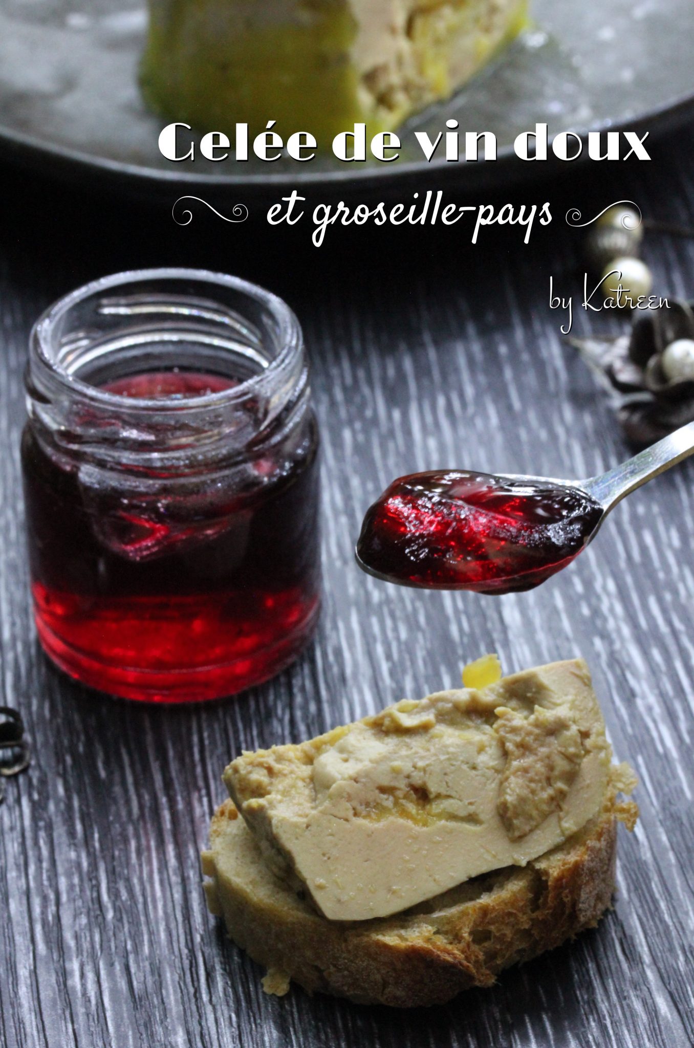 La gelée de vin et groseille-pays, la touche finale des toasts de foie gras