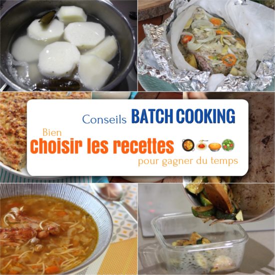 Bien choisir les recettes et s'organiser pour un batch cooking efficace