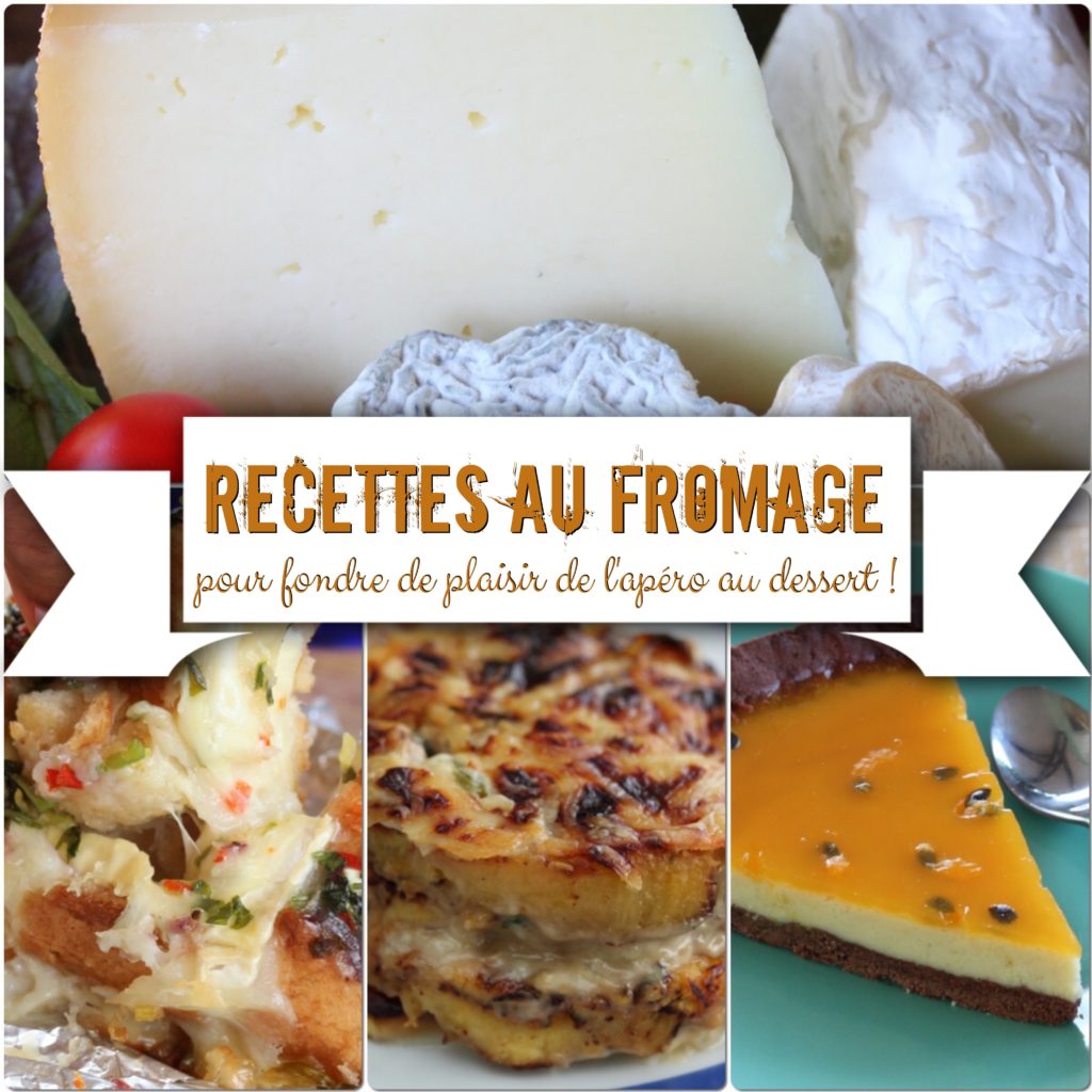 Nos meilleures recettes au FROMAGE pour vous faire fondre de plaisir